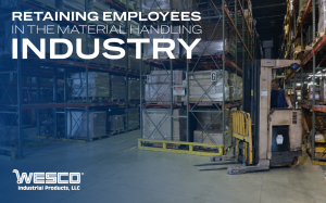 How Wesco Boosts Your Warehouse’s Employee Retention - Wesco Industrial ...